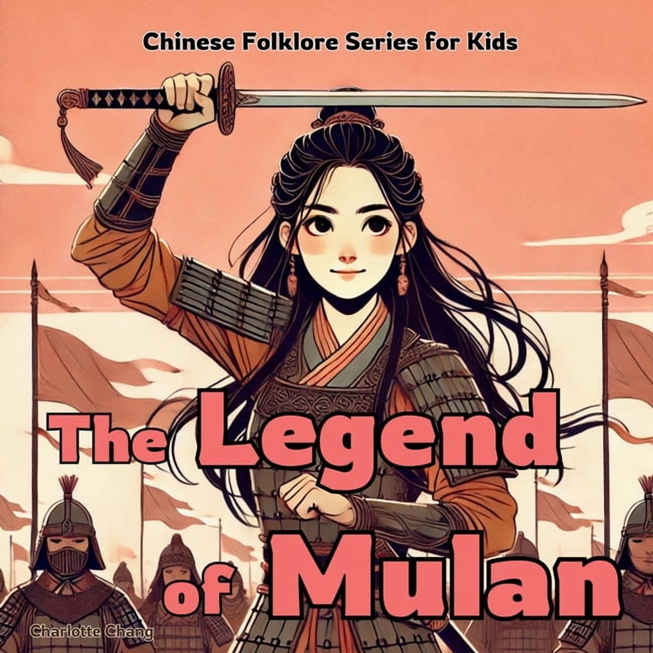 Chinese Folklore Stories for Kids The Legend of Mulan: Chinese Folklore ...