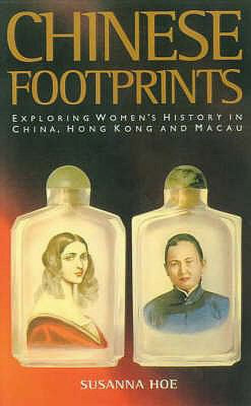 Pre-Owned Chinese Footprints: Exploring Women's History in China, Hong Kong and Macau (Paperback ...