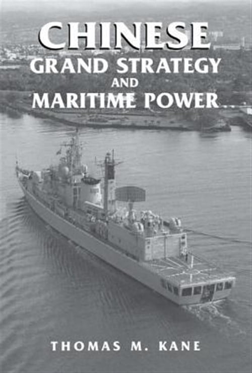 Pre-Owned Chinese Grand Strategy and Maritime Power (Cass Series: Naval ...