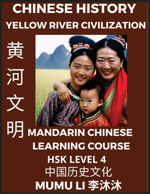 Chinese History and Culture of Yellow River Civilization - Mandarin ...