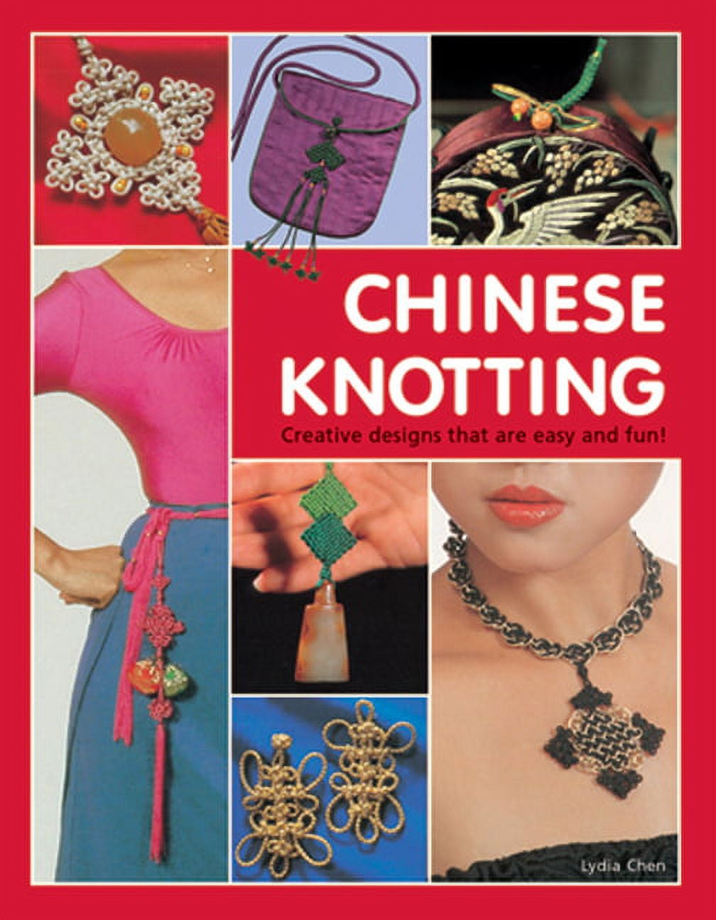 Tuttle Specials Chinese Knotting: Creative Designs That Are Easy and ...