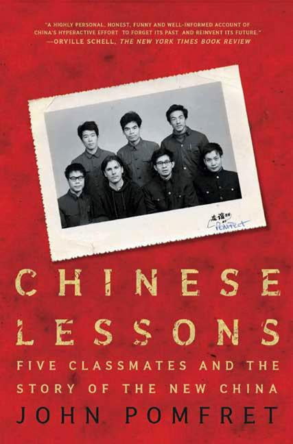 Chinese Lessons: Five Classmates and the Story of the New China ...