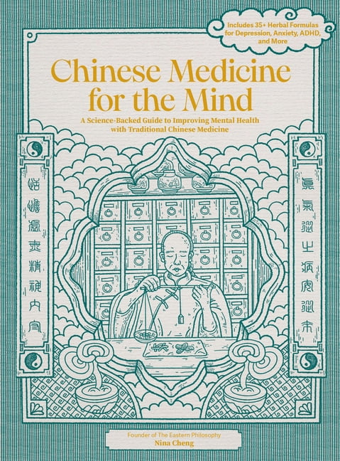 Chinese Medicine for the Mind: A Science-Backed Guide to Improving ...
