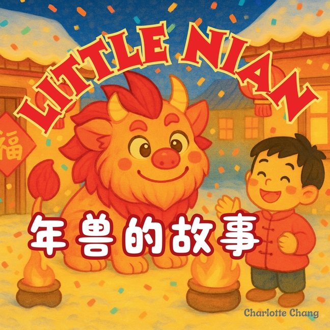 Chinese Mythology for Kids Little Nian: A Bilingual Story of the Little ...