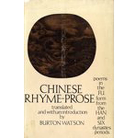 Pre-Owned Chinese Rhyme-Prose: Poems in the Fu Form from the Han and ...