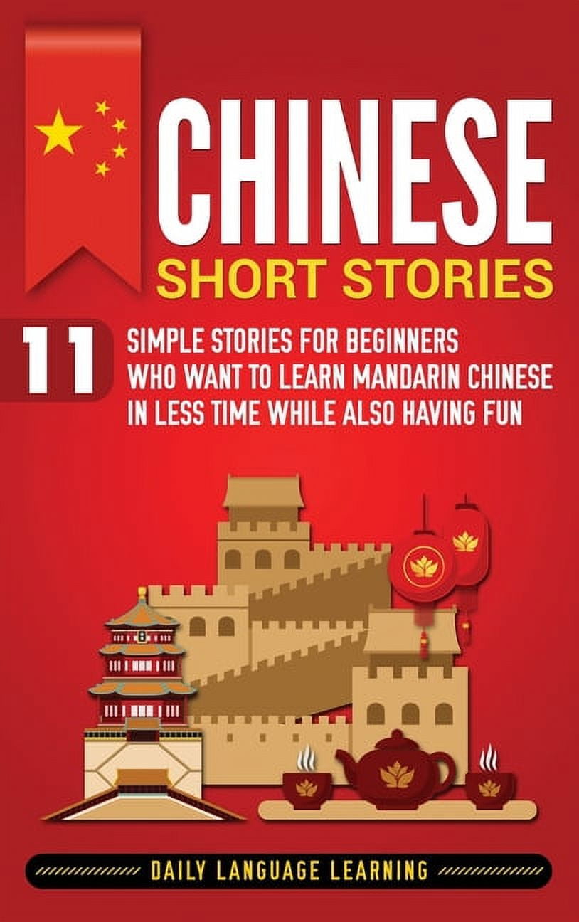 Chinese Short Stories: 11 Simple Stories for Beginners Who Want to ...