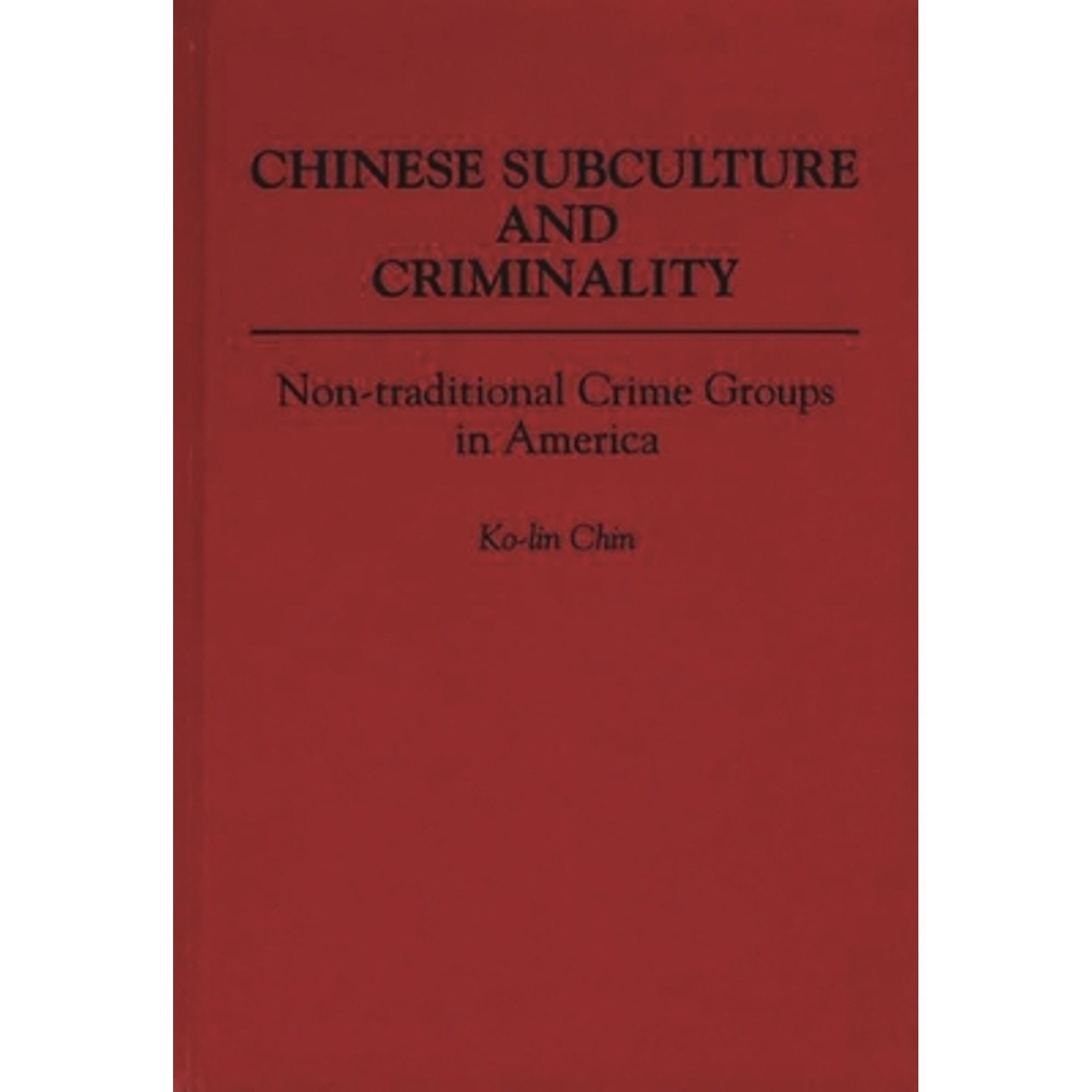 Pre-Owned Chinese Subculture and Criminality: Non-Traditional Crime ...