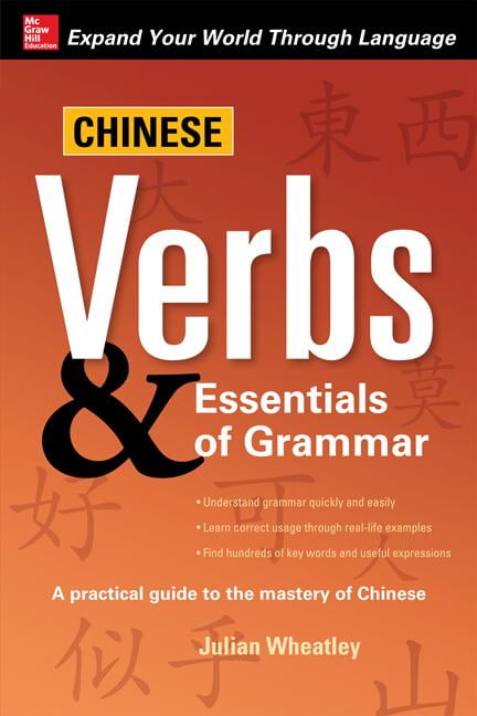 Chinese Verbs & Essentials of Grammar (Paperback) - Walmart.com