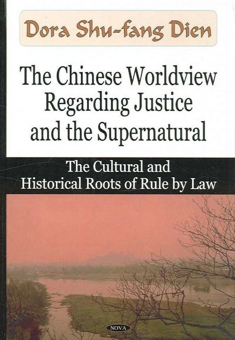 Chinese Worldview Regarding Justice And the Supernatural : The Cultural ...