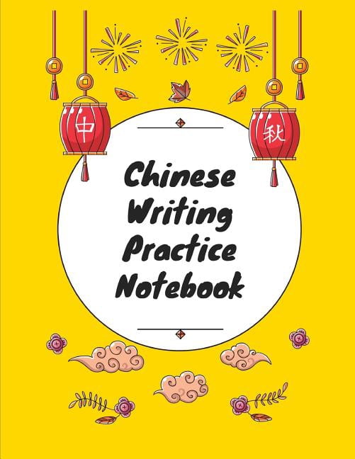 Chinese Writing Practice Notebook : Practice Writing Chinese Characters ...