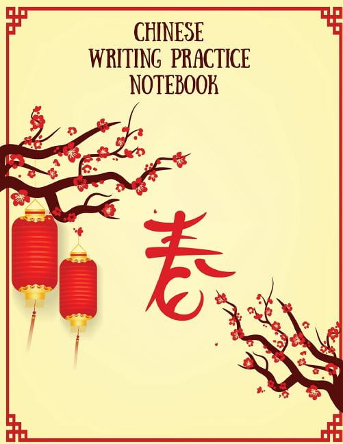 Chinese Writing Practice Notebook: Practice Writing Chinese Characters ...