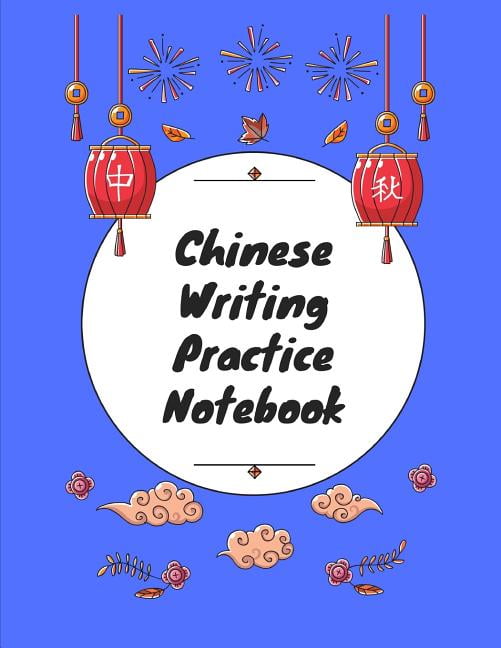 Chinese Writing Practice Notebook : Practice Writing Chinese Characters ...
