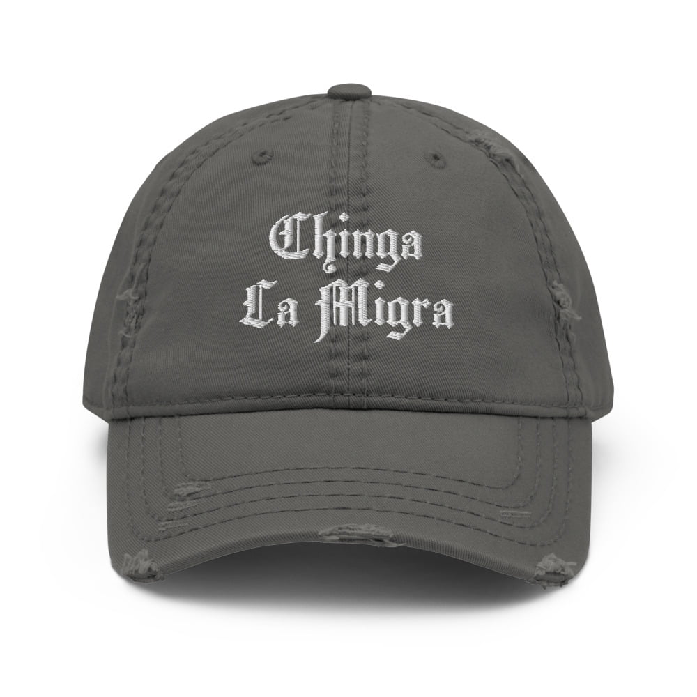 Chinga tu MAGA Mexican Rights Embroidered Distressed Dad Hat, Chinga La ...