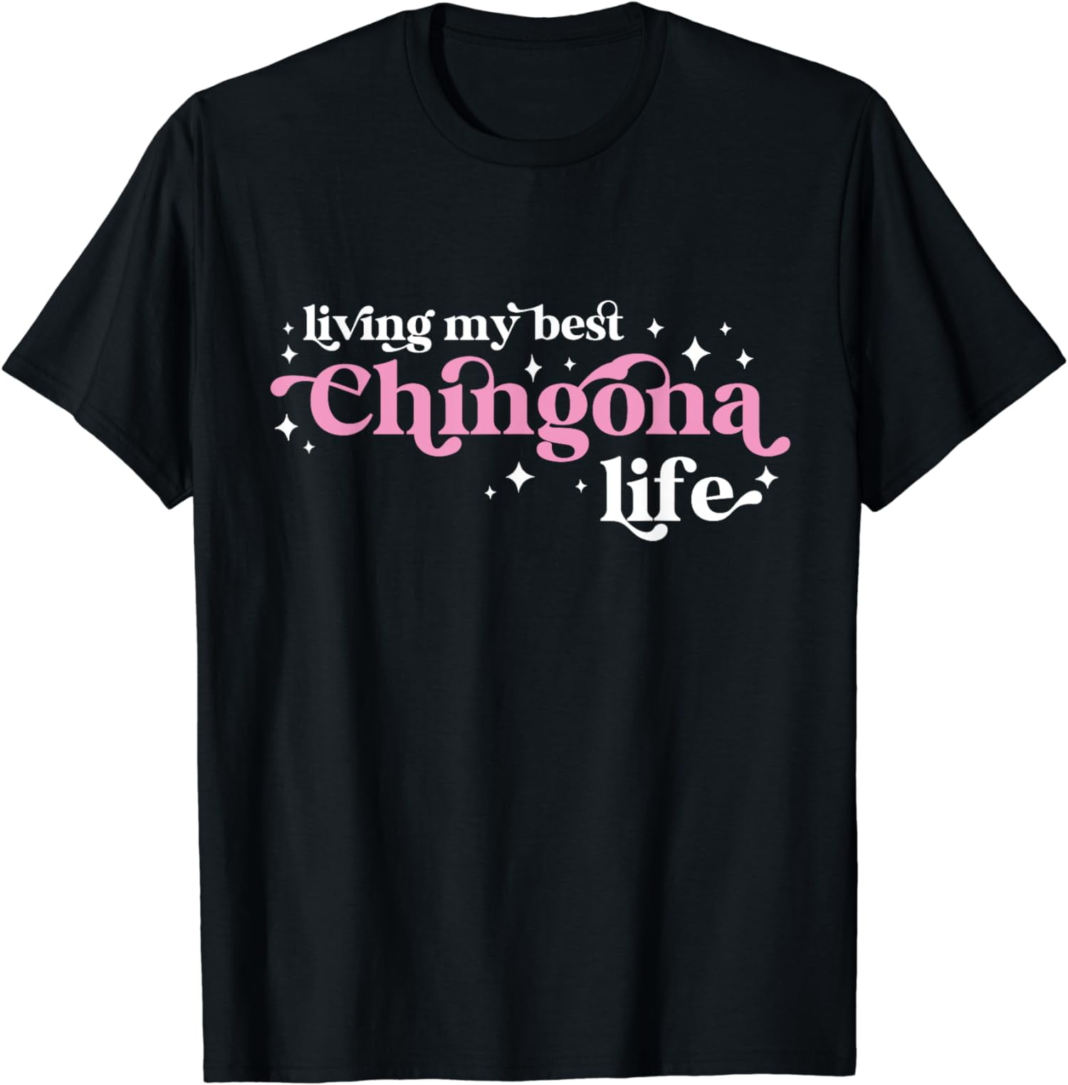 Chingona Life Latina Mexican Girl Mujer Chingona T-Shirt - Walmart.com