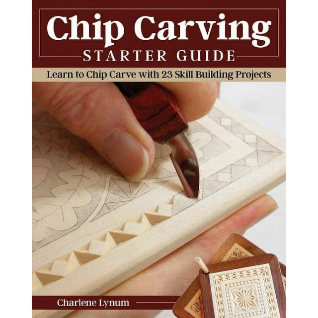 Chip Carving Starter Guide Charlene Lynum (Paperback) - Walmart.com