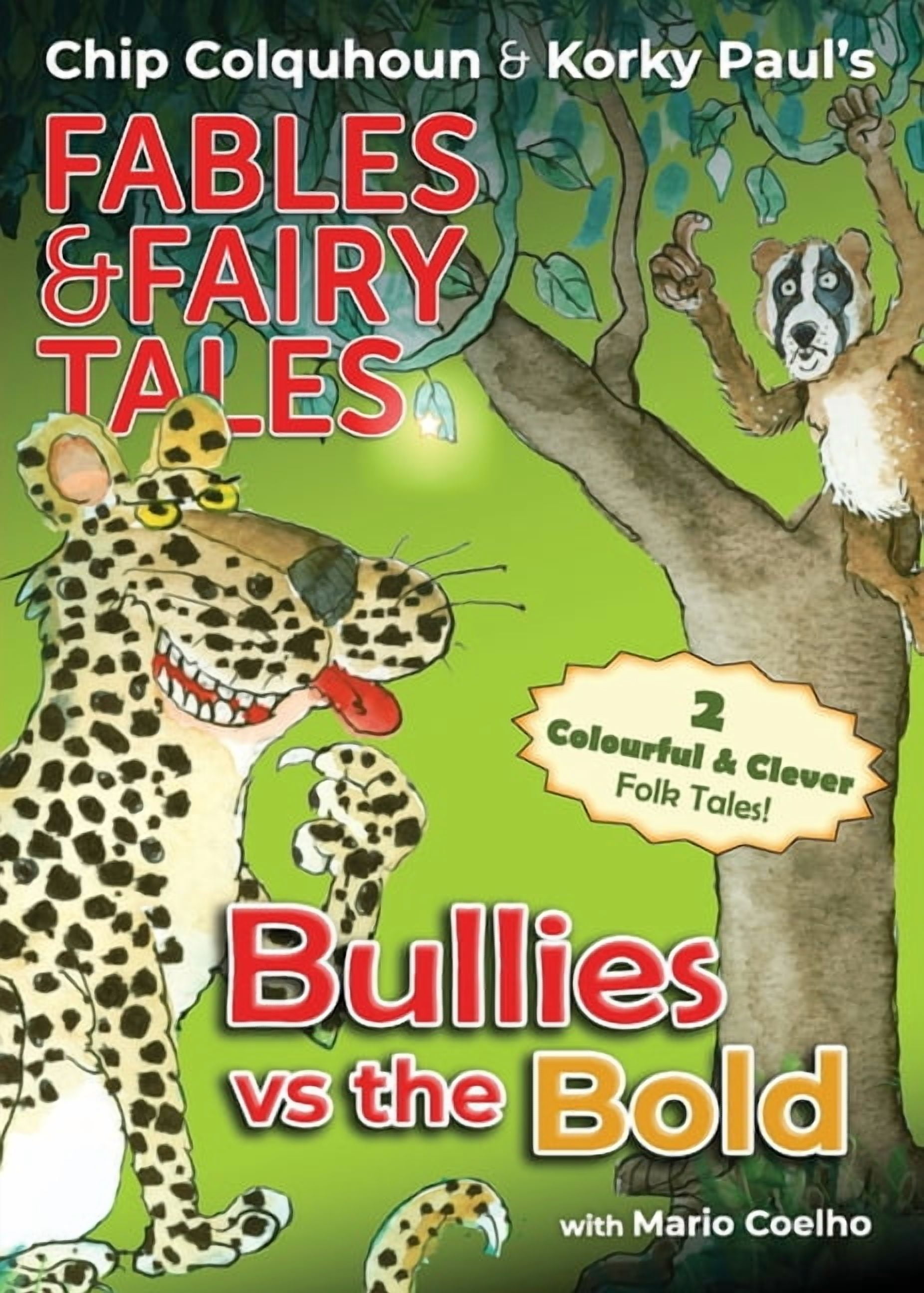 Chip Colquhoun & Korky Paul's Fables & F Bullies vs the Bold, Book 1 ...