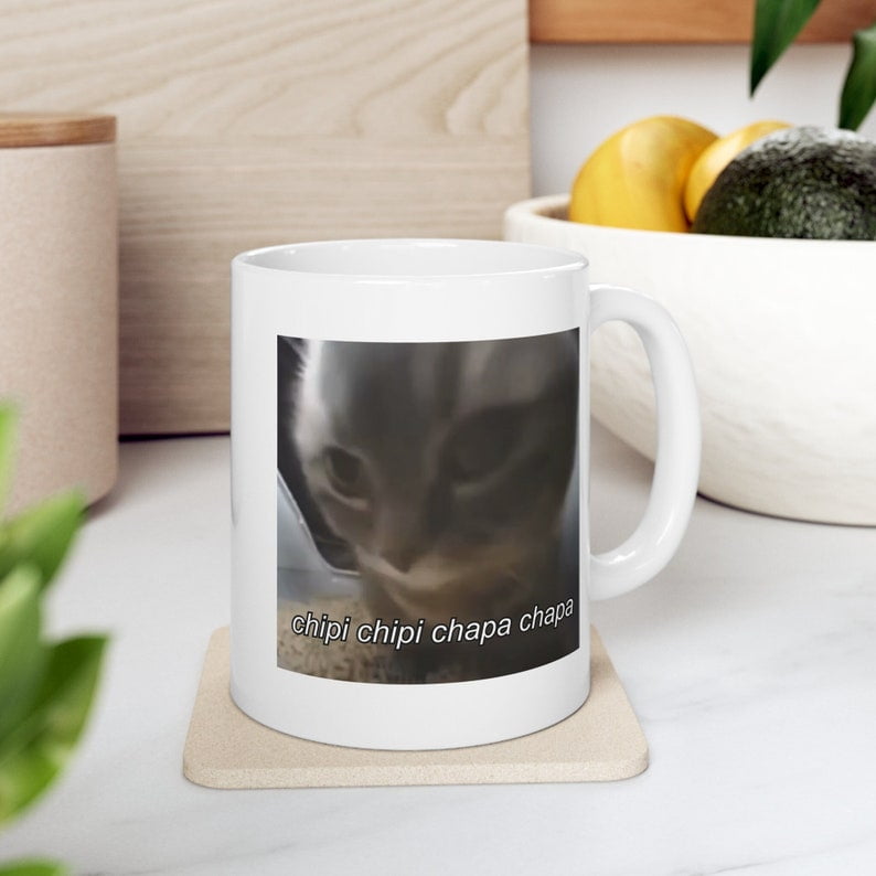 Chipi Chipi Chapa Chapa Mug – Funny Cat Meme Gift, Viral Meme Coffee ...