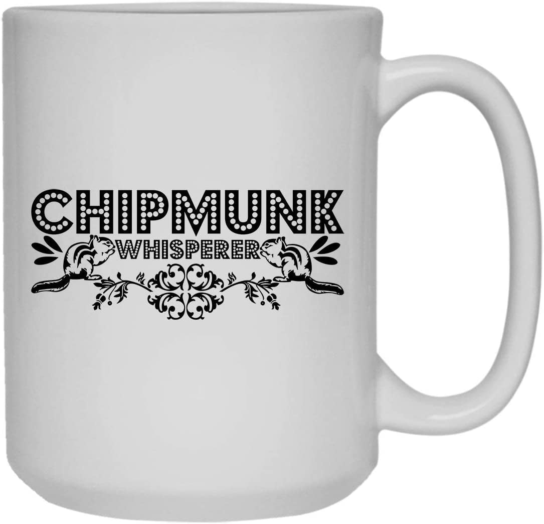 Chipmunk Whisperer Coffee Mugs, Novelty Coffee Mug 15 oz - Walmart.com