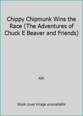 Pre-Owned Chippy Chipmunk Wins the Race (The Adventures of Chuck E ...