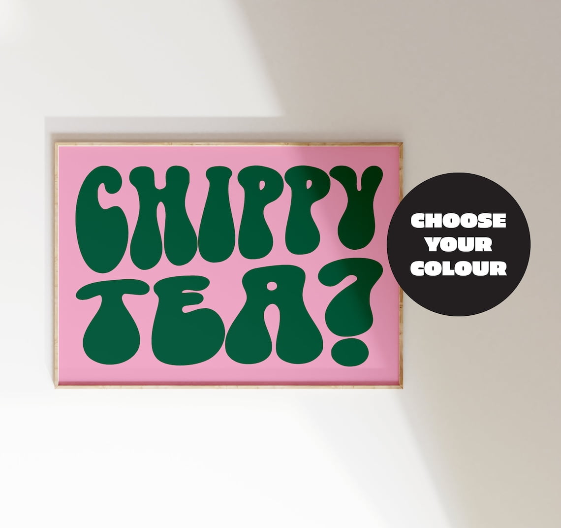 Chippy Tea? Northern Quote Print, Colourful Retro Typography Wall Art ...