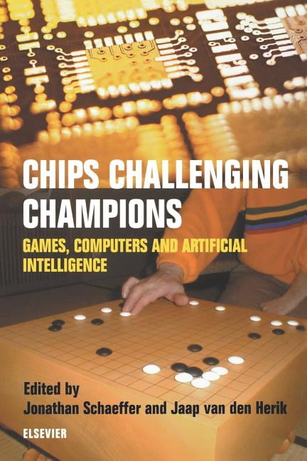 Chips Challenging Champions: Games, Computers and Artificial ...