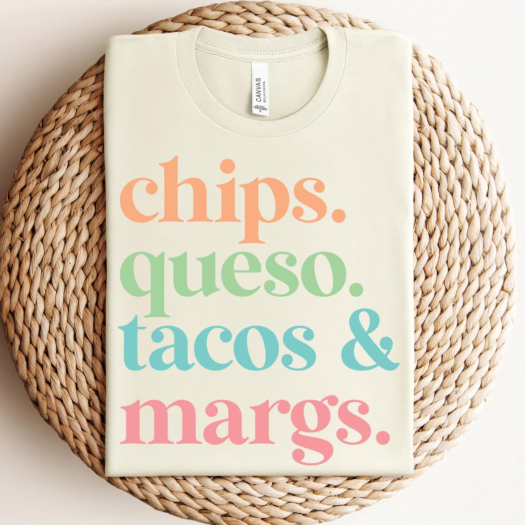 Chips Queso Tacos Margs Shirt Cinco De Mayo Tshirt Fiesta Squad Tee ...