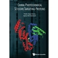 Chiral Photochemical Scissors Targeting Proteins (Hardcover) - Walmart.com