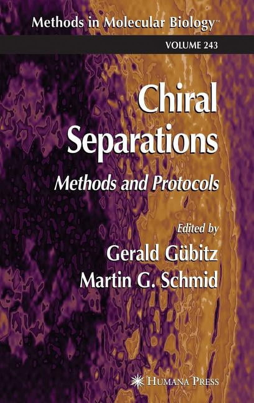 Methods in Molecular Biology Chiral Separations: Methods and Protocols, Book 243, (Hardcover ...
