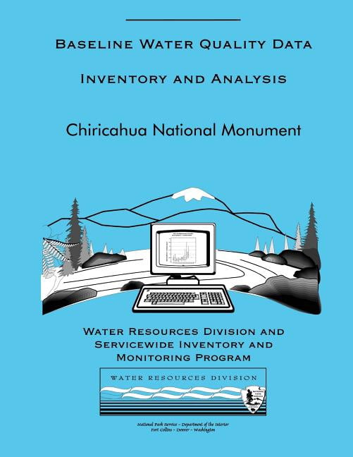 Chiricahua National Monument : Baseline Water Quality Data Inventory ...