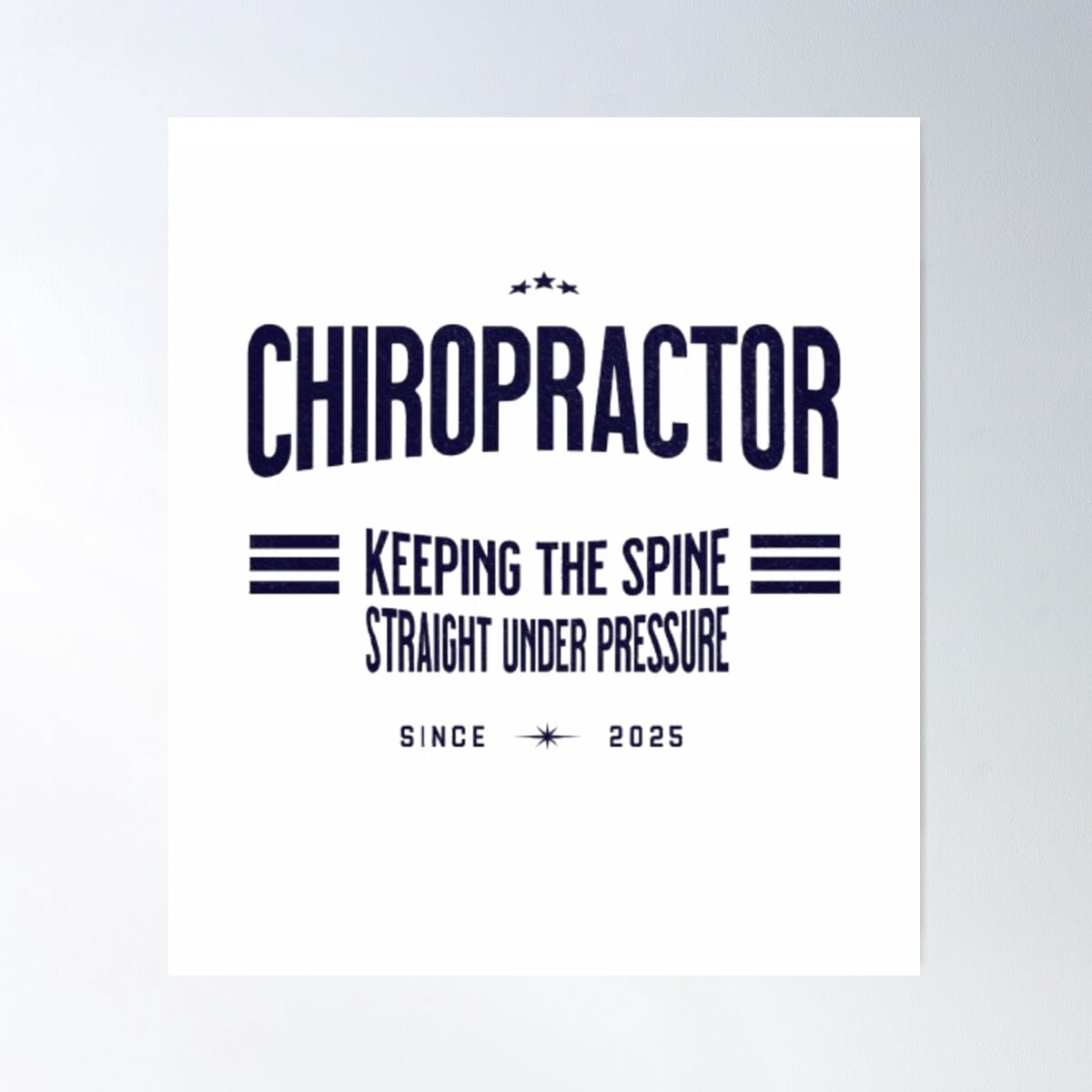 Chiropractor: Keeping The Spine Straight Under Pressure Poster Wall Art ...