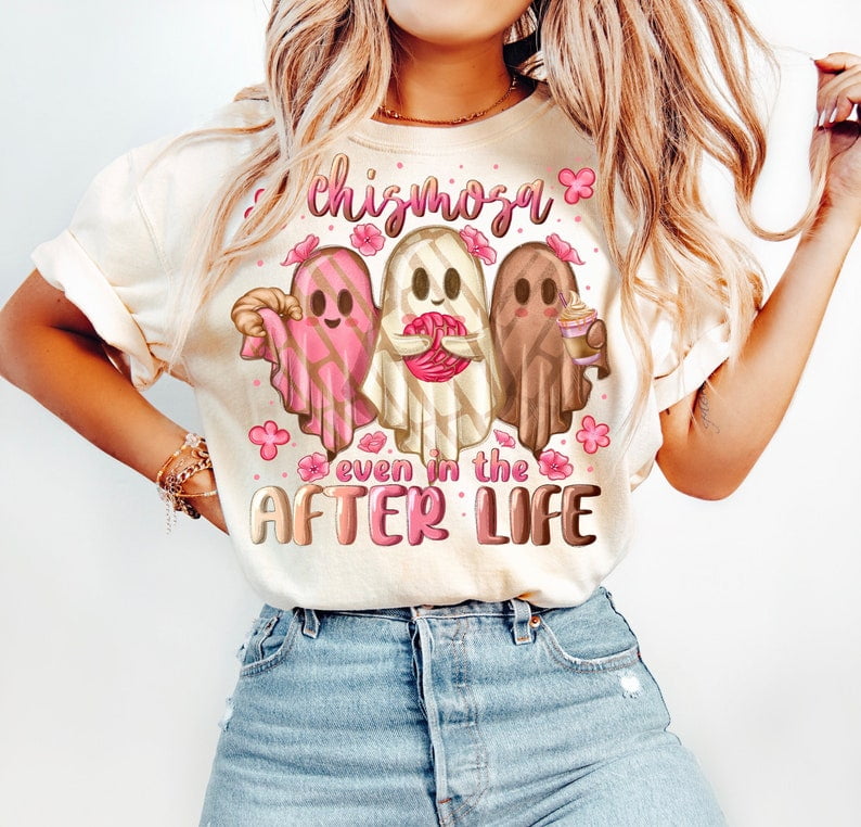 Chismosa Even in the After Life Shirt Sublimation Design, Mexican Shirt ...