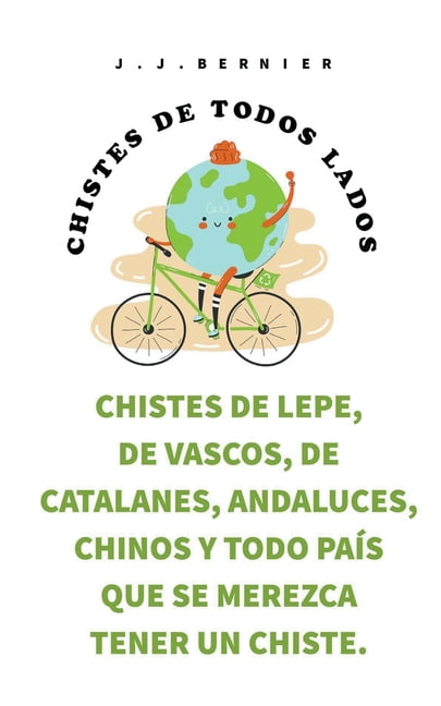 Chistes de Lepe, de Vascos, de Catalanes, Andaluces, Chinos y todo paÃ ...