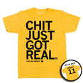 Chit Just Got Real Graphic Tee TShirt Gift - Walmart.com
