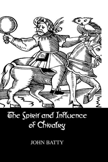 Chivalry Spirit & Influences Of Chivalry, (Hardcover) - Walmart ...