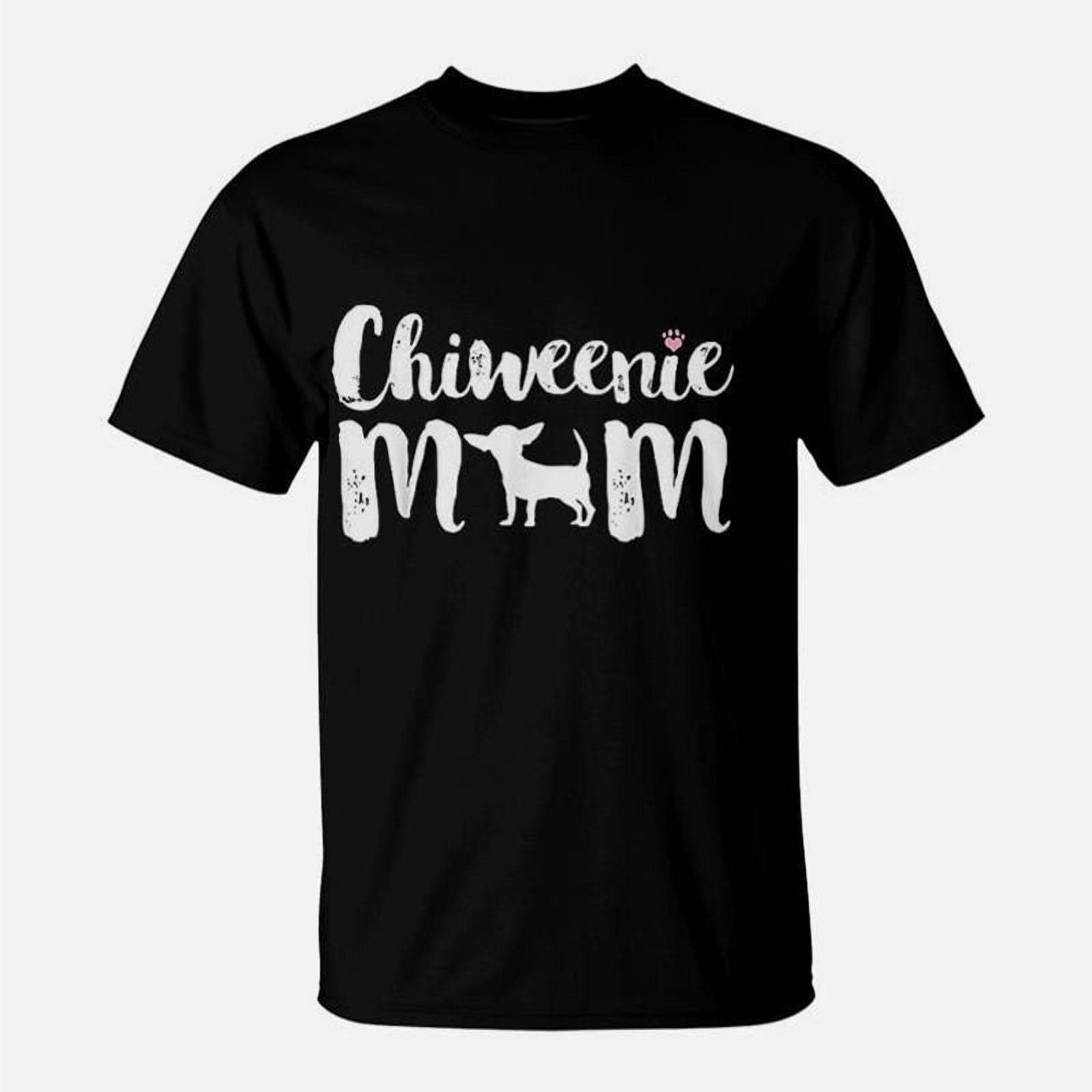 Chiweenie Mom Chiweenie Owners Love Mothers Day Gift TShirt-1 - Walmart.com