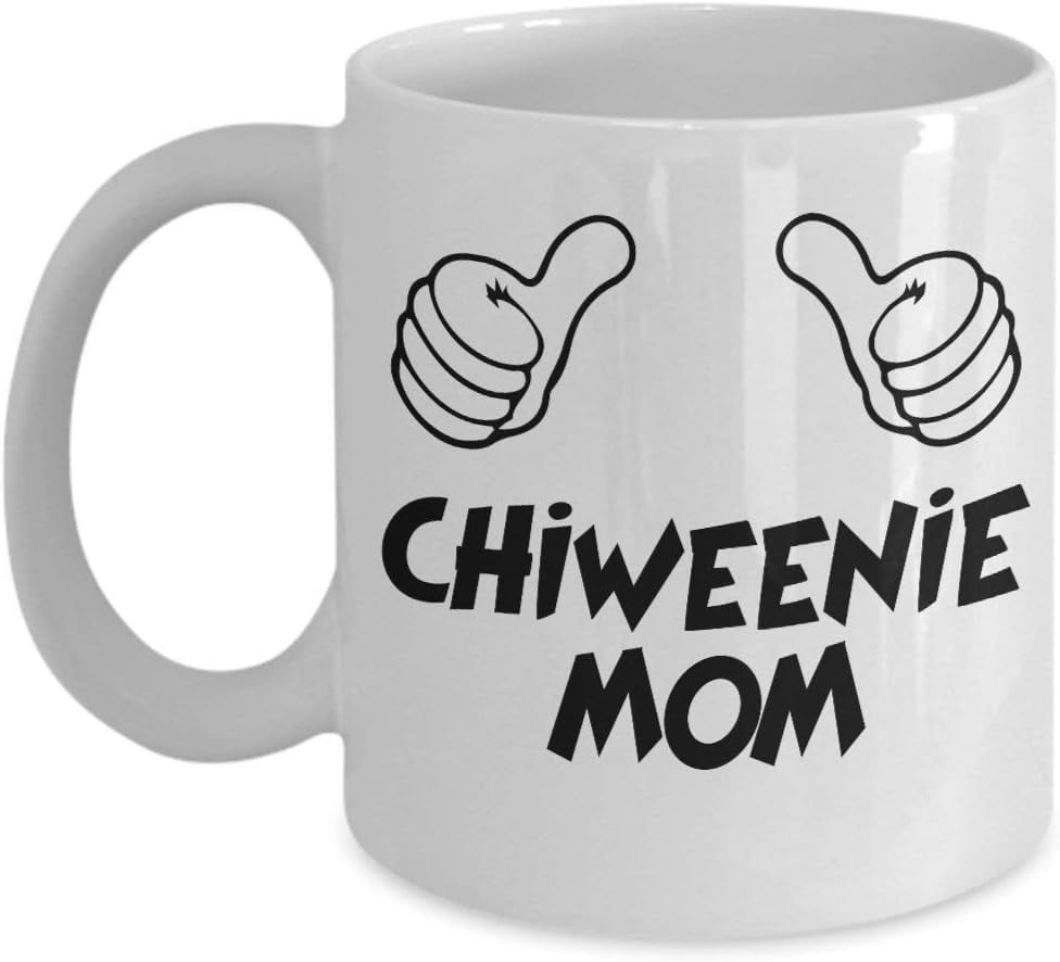 Chiweenie Mom Mug (White) Chiweenie Dog Mom Coffee Mug Cup is The ...