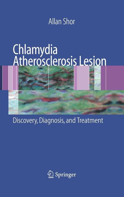Chlamydia Atherosclerosis Lesion: Discovery, Diagnosis and Treatment ...