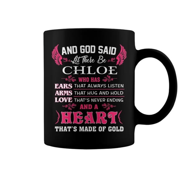 Chloe Name Gift And God Said Let There Be Chloe Coffee Mugs - Walmart.com