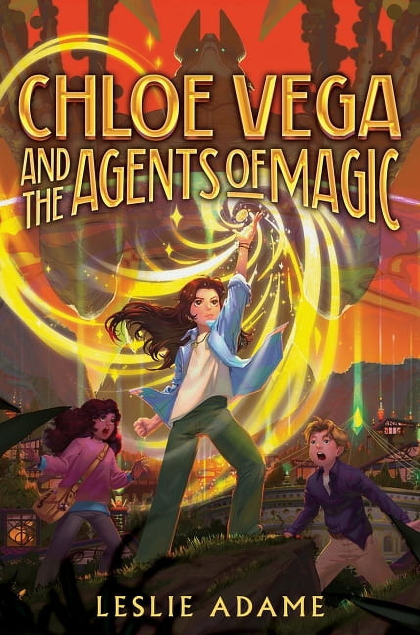 Chloe Vega and the Agents of Magic Chloe Vega and the Agents of Magic ...