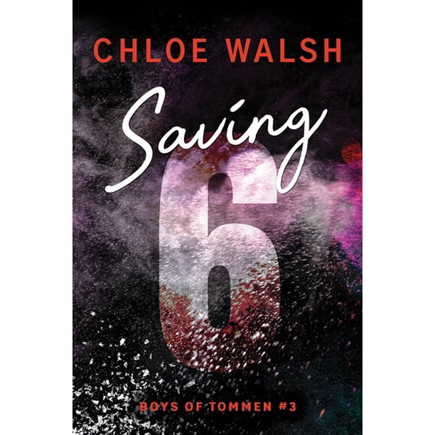 Chloe Walsh: Saving 6 (Paperback) - Walmart Business Supplies