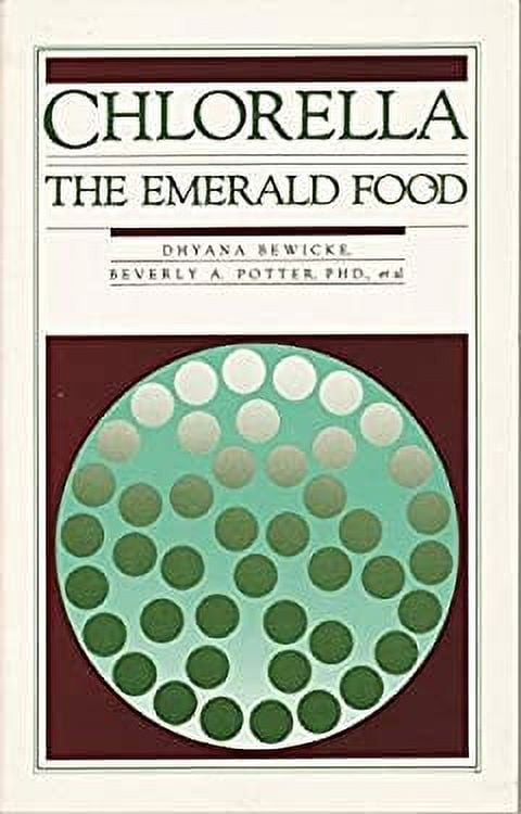 Pre-Owned Chlorella: The Emerald Food (Paperback) 091417102X ...