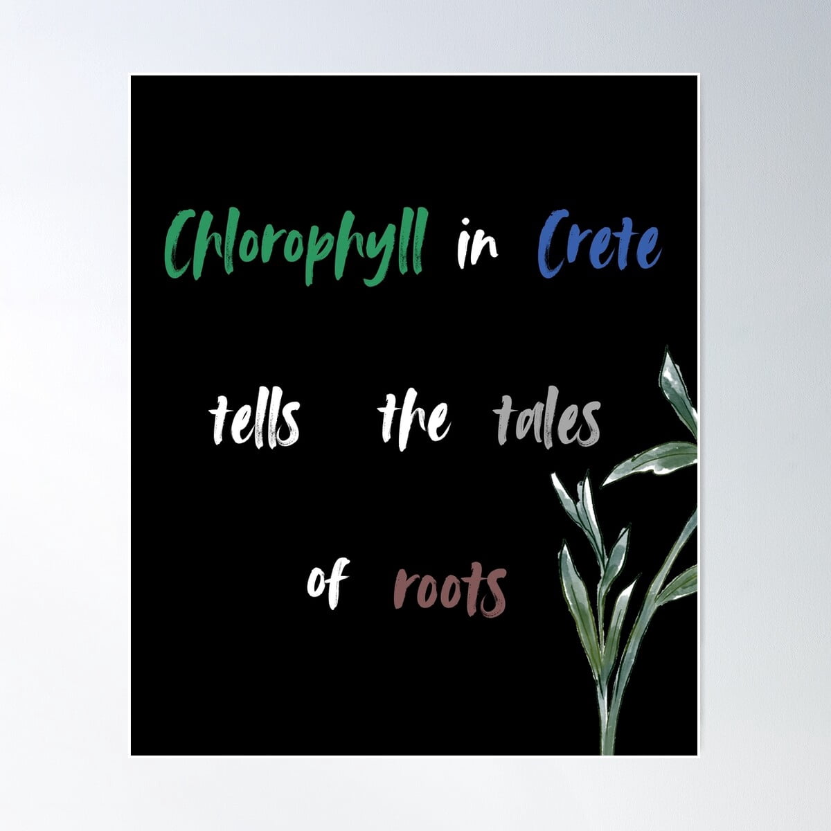 Chlorophyll In Crete Tells The Tales Of Roots Poster Wall Art, Modern ...