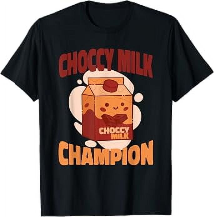 Choccy Milk Champion - Cute Kawaii Chocolate Milk Meme T-Shirt ...