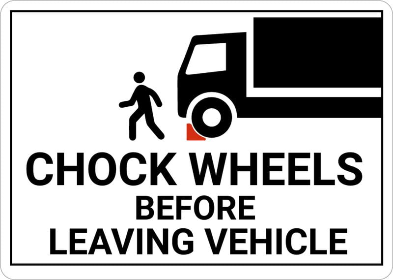 Chock Wheels Before Leaving Vehicle Caution Warning Notice Aluminium ...