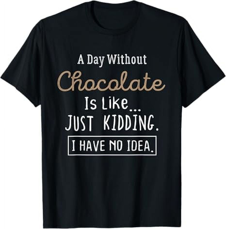 Choco-Chuckles: A Funny Gift for Chocolate Fans T-Shirt - Walmart.com