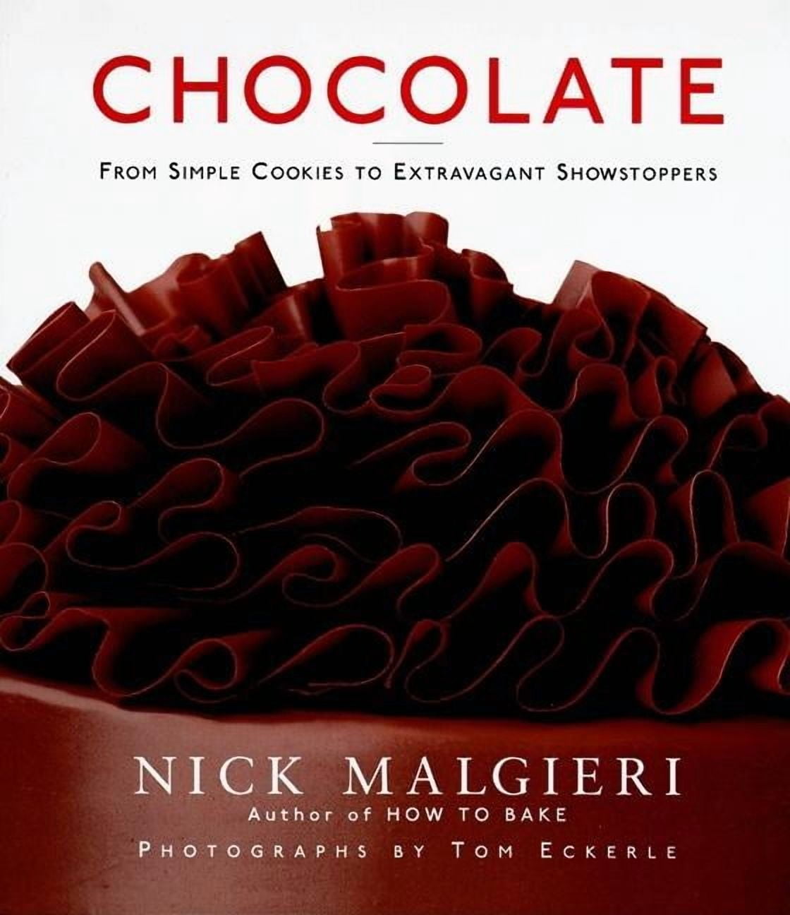 Chocolate: From Simple Cookies to Extravagant Showstoppers - Walmart.com