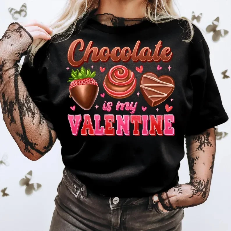 Chocolate Is My Valentine Funny T-Shirt – Sweet Tooth Candy Lover Tee ...