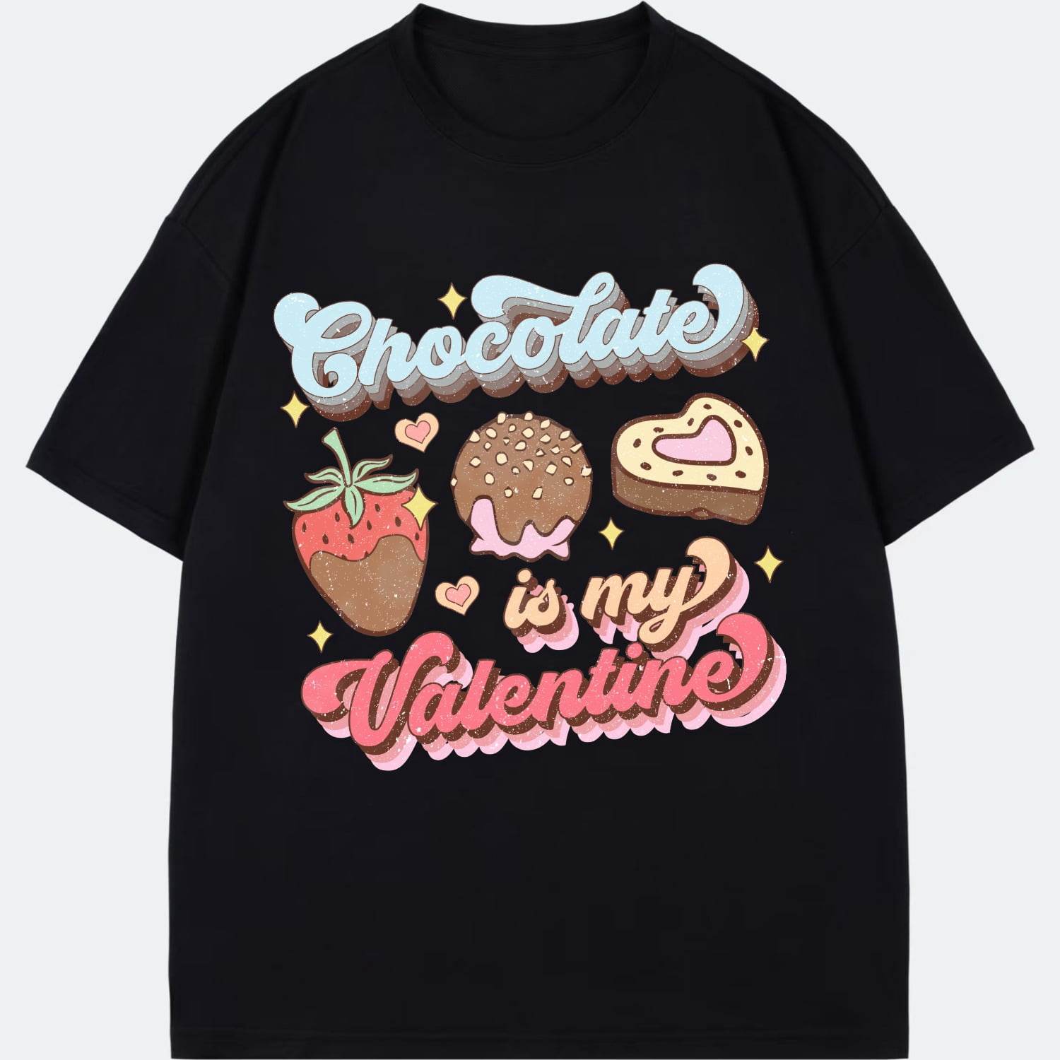 Chocolate Is My Valentine T Shirt Black Chocolate Strawberry Cake And ...