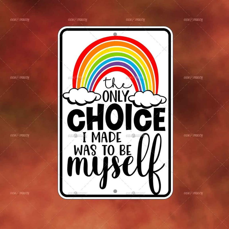 Choice Made to Myself Gay Pride LGBTQ Metal Sign home wall art gift ...