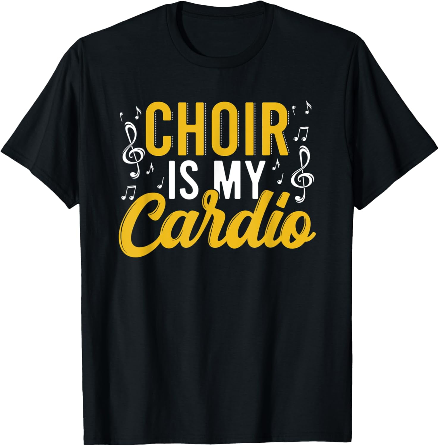 Choir Is My Cardio Funny Music Group Singer Choir Director T-Shirt ...